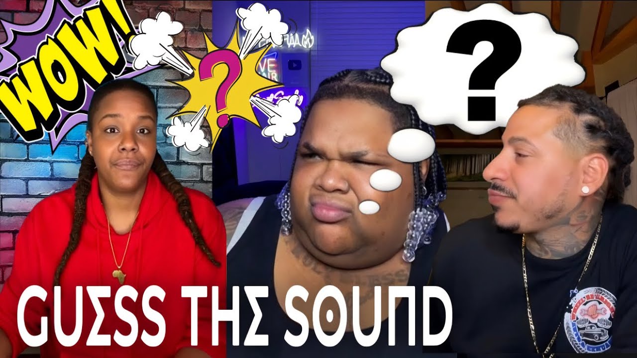 Guess That Sound! (Impossible Challenge) @RaeLove100 @Getlitwitmoe ...