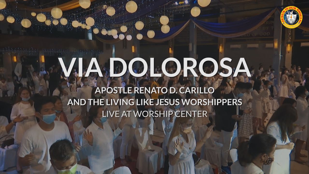 VIA DOLOROSA | Heavenly Worship by Apostle Renato D. Carillo - YouTube