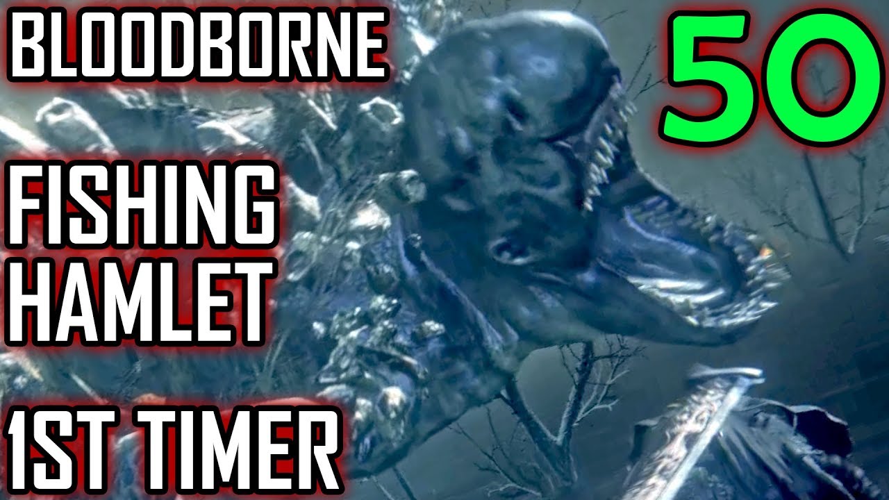 Bloodborne 1st Timer Walkthrough - Part 50 - Shark Giants & The Fishing ...