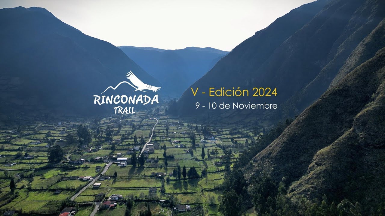 RINCONADA TRAIL | 5ta. EDICIÓN 2024 - 9 Y 10 DE NOVIEMBRE - VIDEO ...