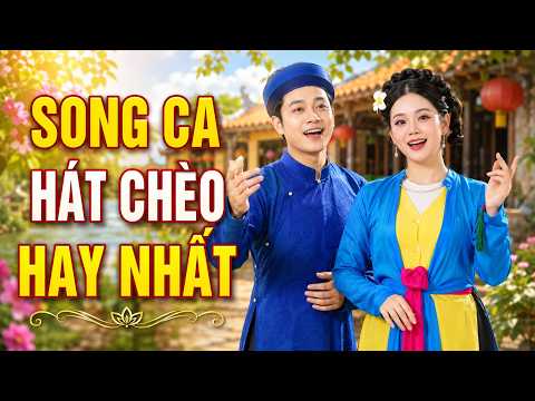 Song Ca Hát Chèo Hay Nhất | Tuyển tập hát chèo song ca hay không thể bỏ qua
