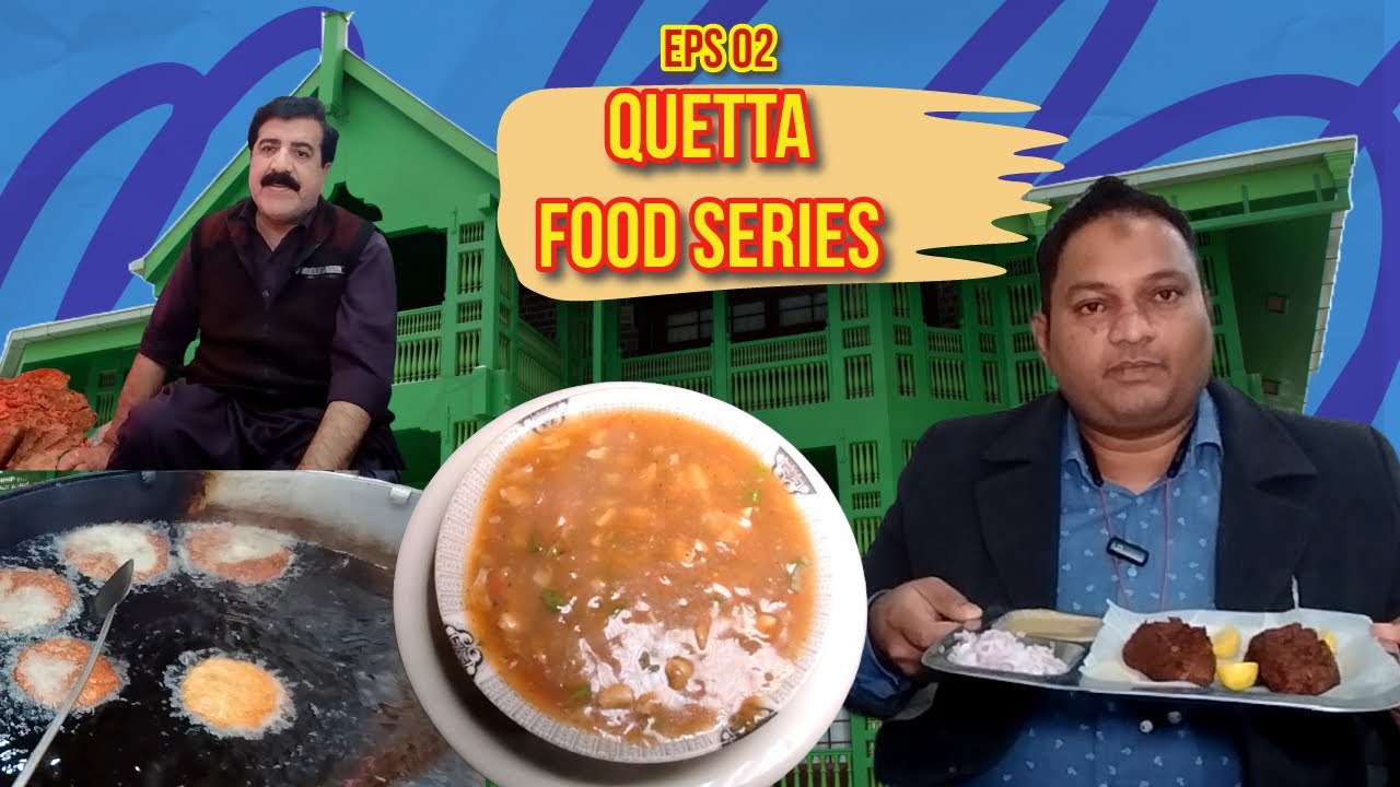 Quetta Series EP 2 | Best Chapli Kabab & Special Soup for Winters ...