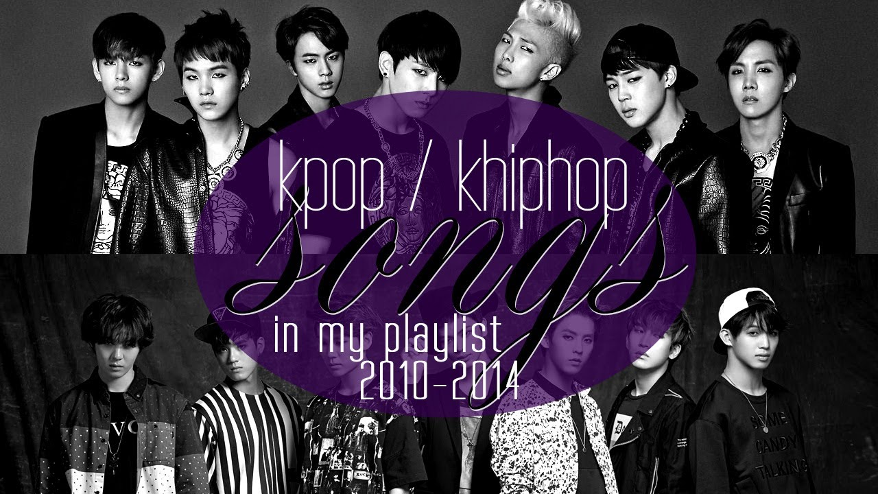 Kpop / KHipHop Songs in my playlist (2010-2014) - YouTube