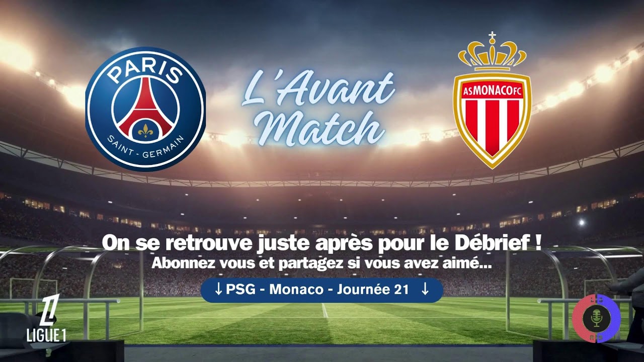 [JOURNEE 21] L'avant match - PSG - MONACO - YouTube