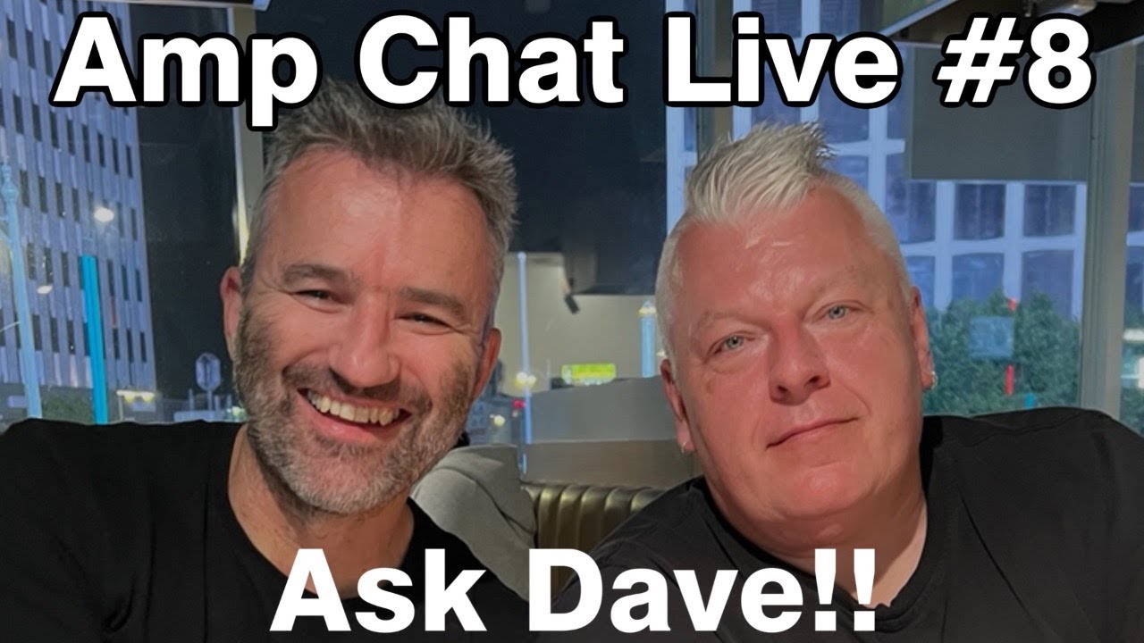 Amp Chat Live #8 - Ask Dave!! - YouTube