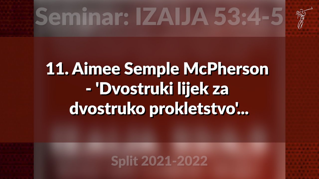 IZAIJA 53:4-5 11. Aimee Semple McPherson - 'Dvostruki lijek za ...