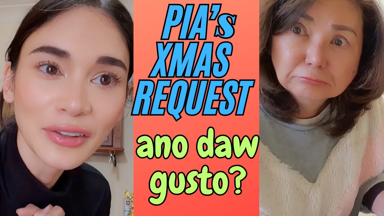 PIA'S SPECIAL REQUEST-KAKAIBANG HANDA SA XMAS? - YouTube