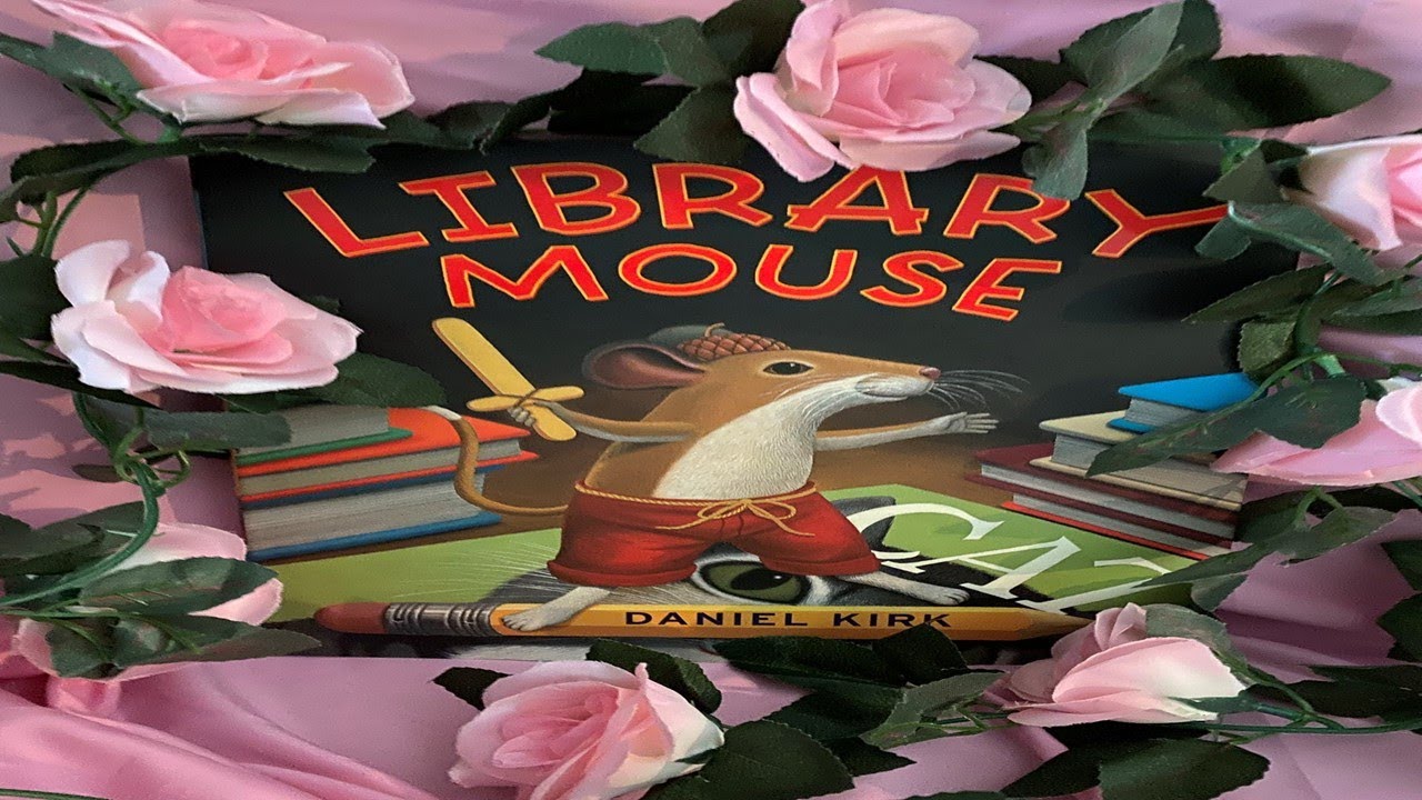 ("Library Mouse by Daniel Kirk) Story Time with Flower Girl J - YouTube