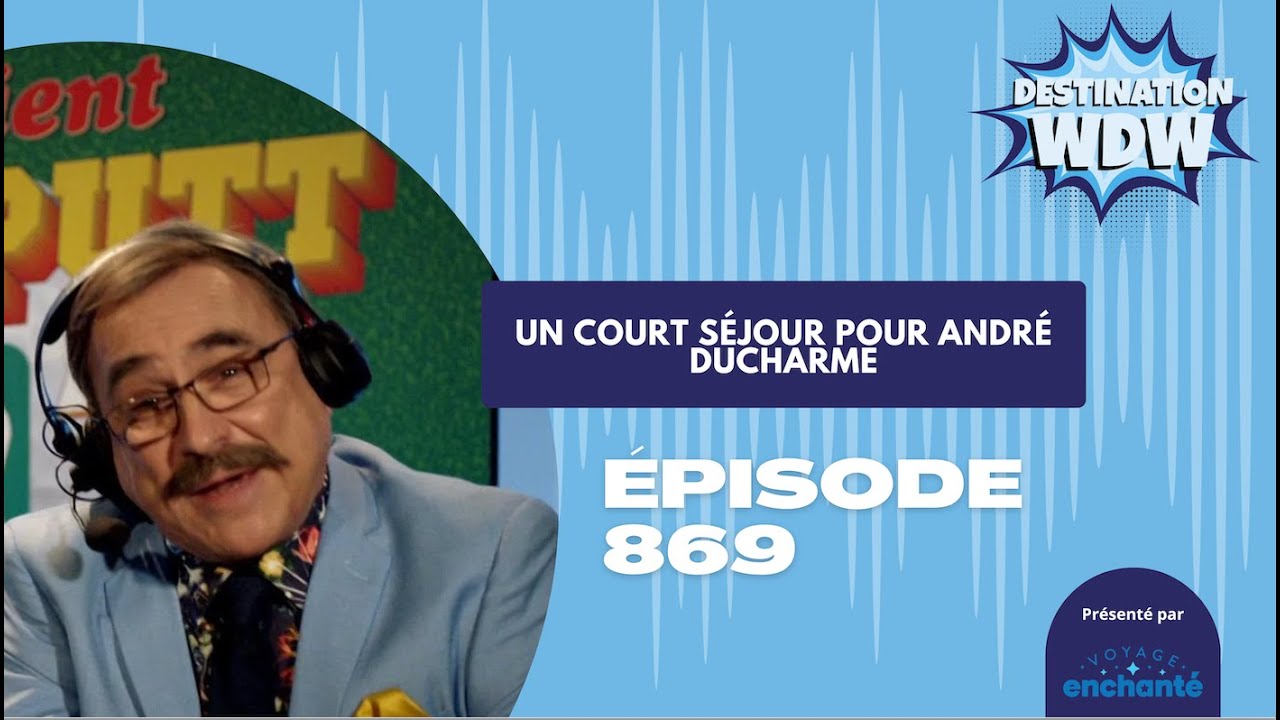 Destination WDW épisode 869: Un court séjour pour André Ducharme - YouTube