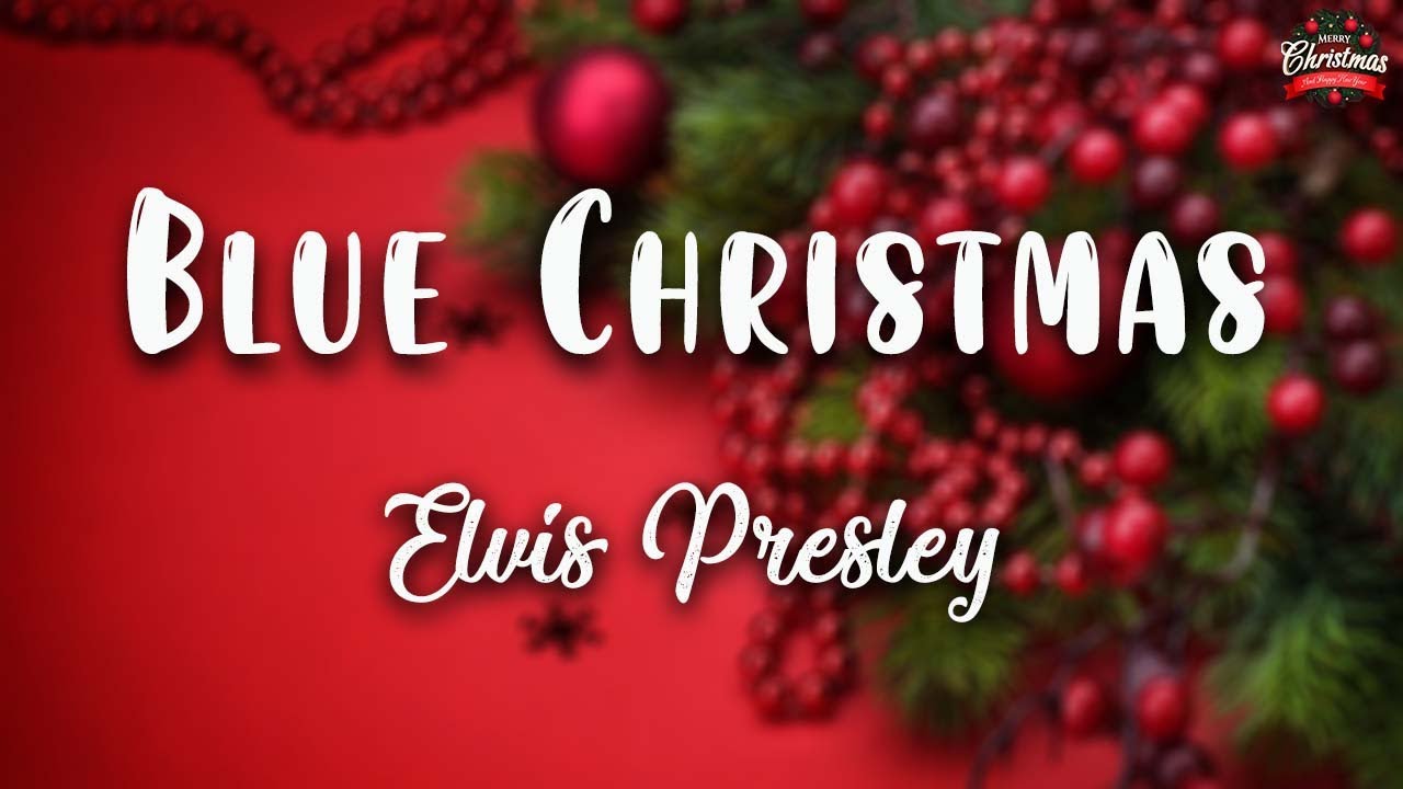 Elvis Presley - Blue Christmas ( Lyrics Video ) - YouTube