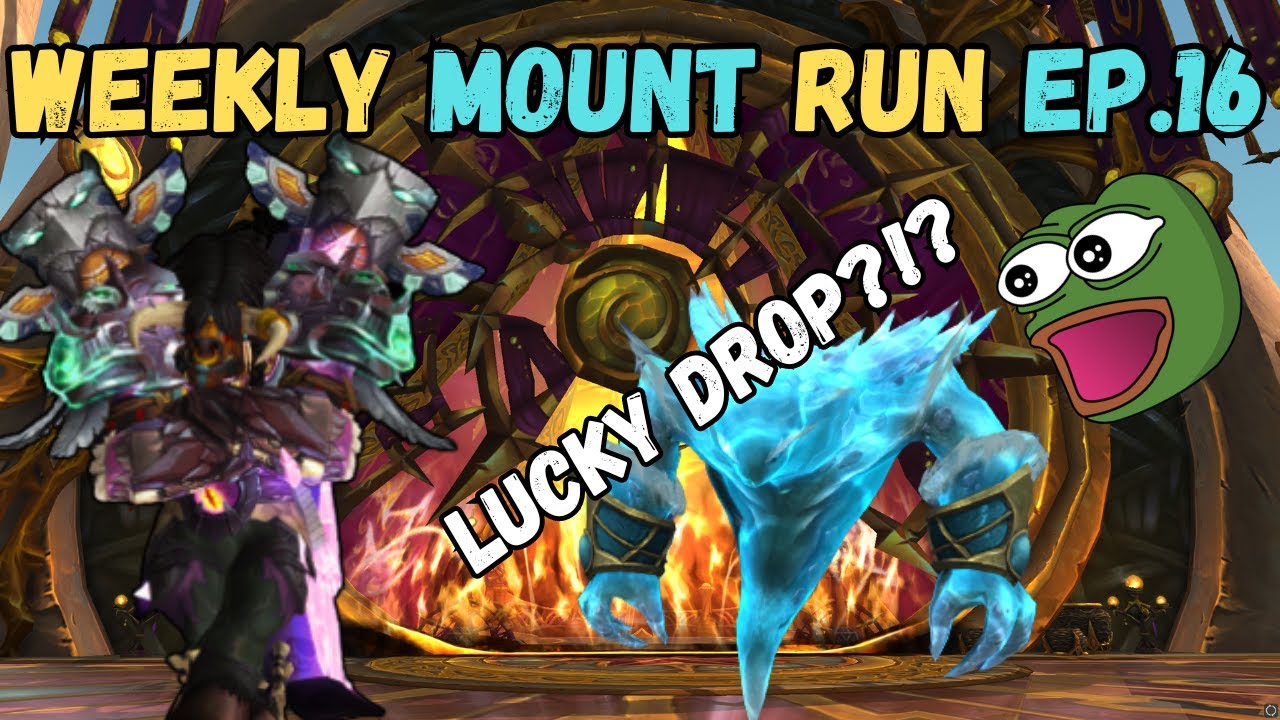 Weekly mount runs Ep.16(World of Warcraft) - YouTube