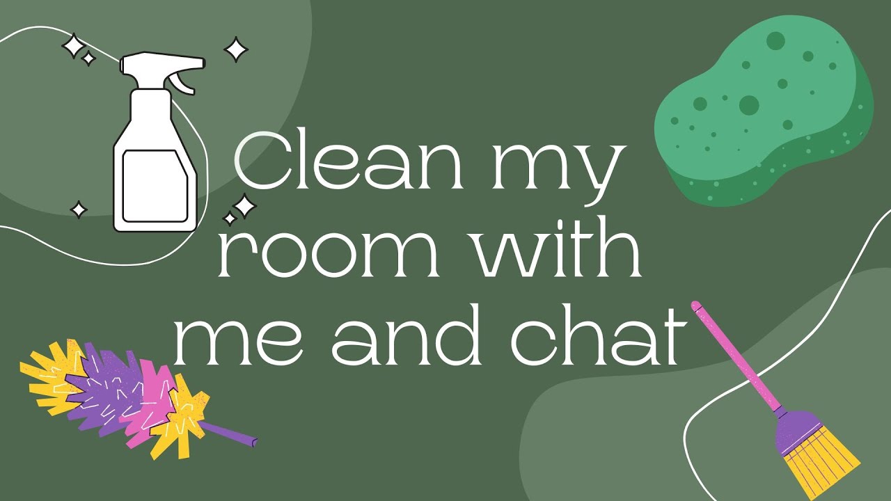 Clean my room with me and chat :) - YouTube