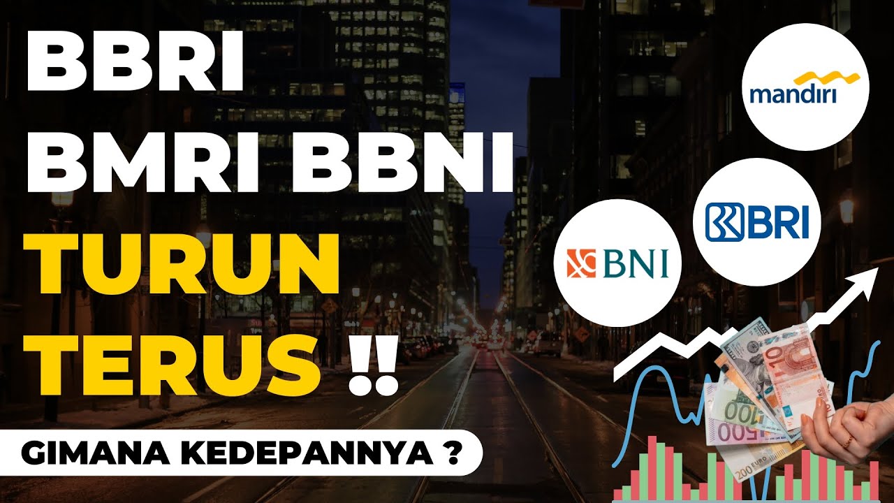 Saham BBRI BMRI BBNI Turun Terus !! Gimana Kedepannya ? - YouTube