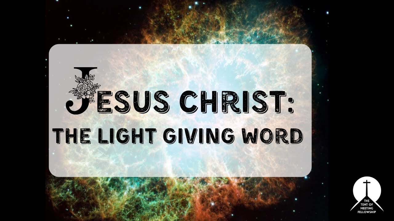Jesus Christ: The Light Giving Word - YouTube