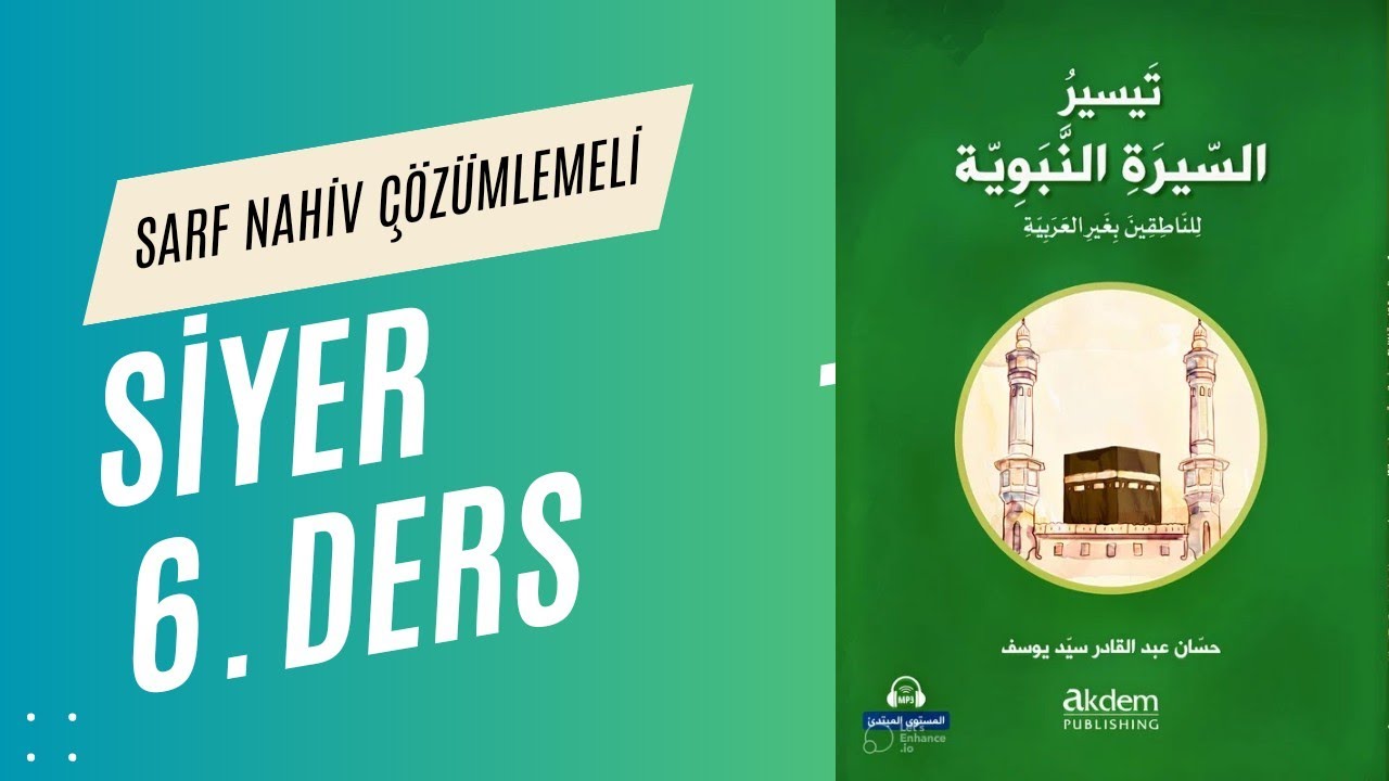 Teysiru Sireti Nebeviye 6.Ders (Sarf-Nahiv çözümlemeli) - YouTube