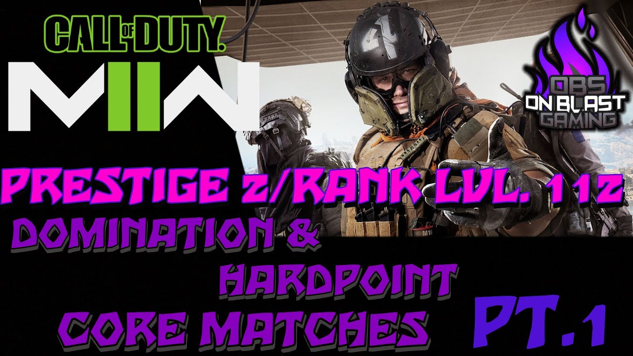 12-03-22 Call of Duty: MW2 CORE Domination & Hardpoint Rank 112 Matches ...