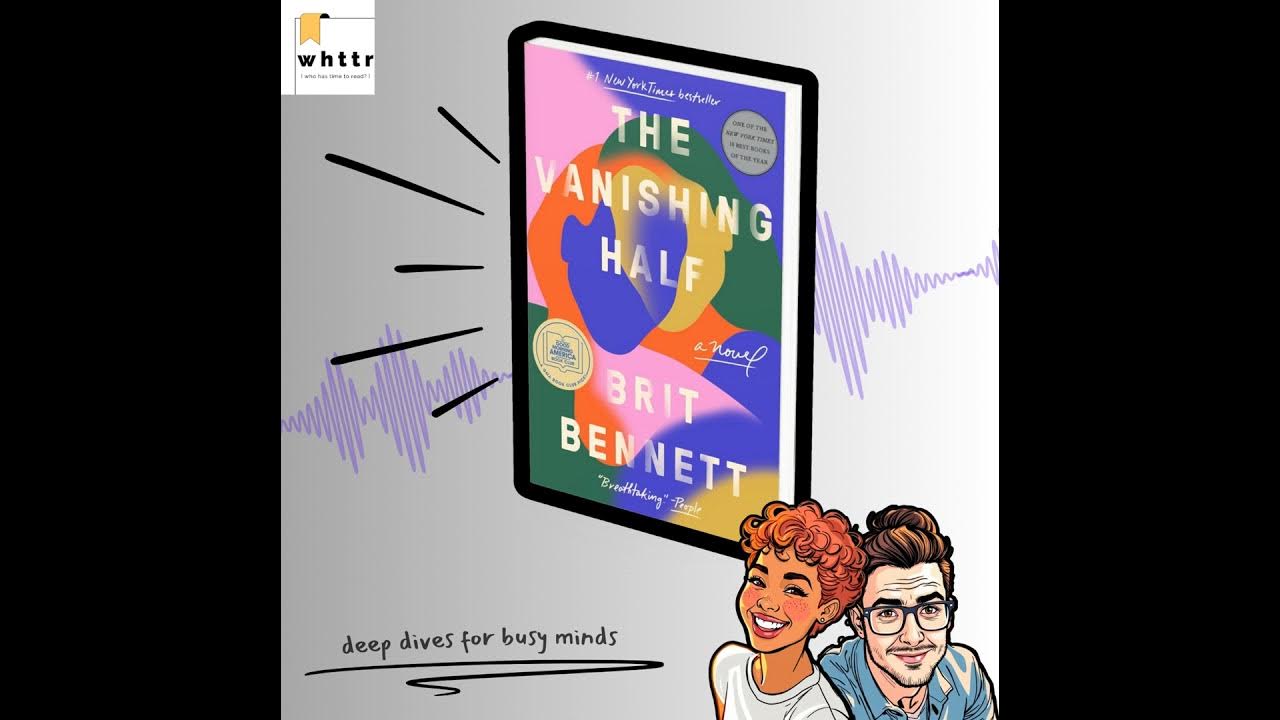 The Vanishing Half by Brit Bennett [BOOK DISCUSSION & SUMMARY] - YouTube