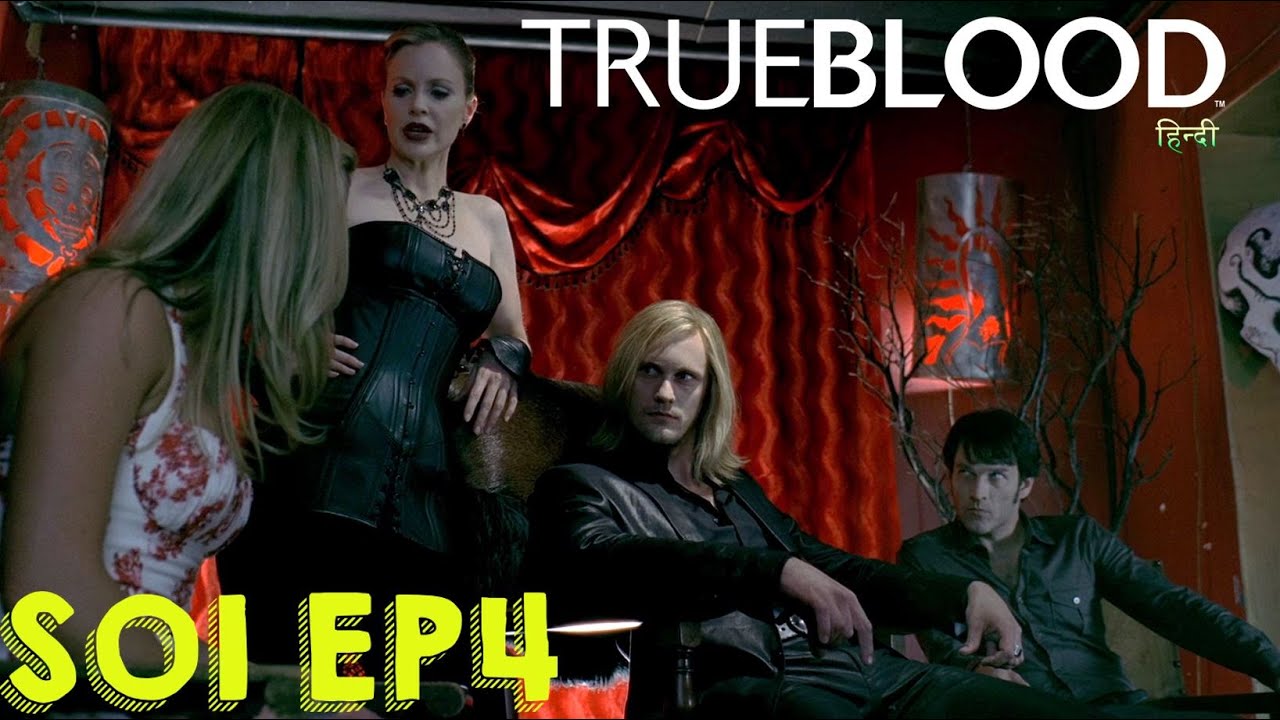 TRUE BLOOD HINDI Explanation ट्रू ब्लड हिन्दी मे - S01 Ep 4 Vampire ...