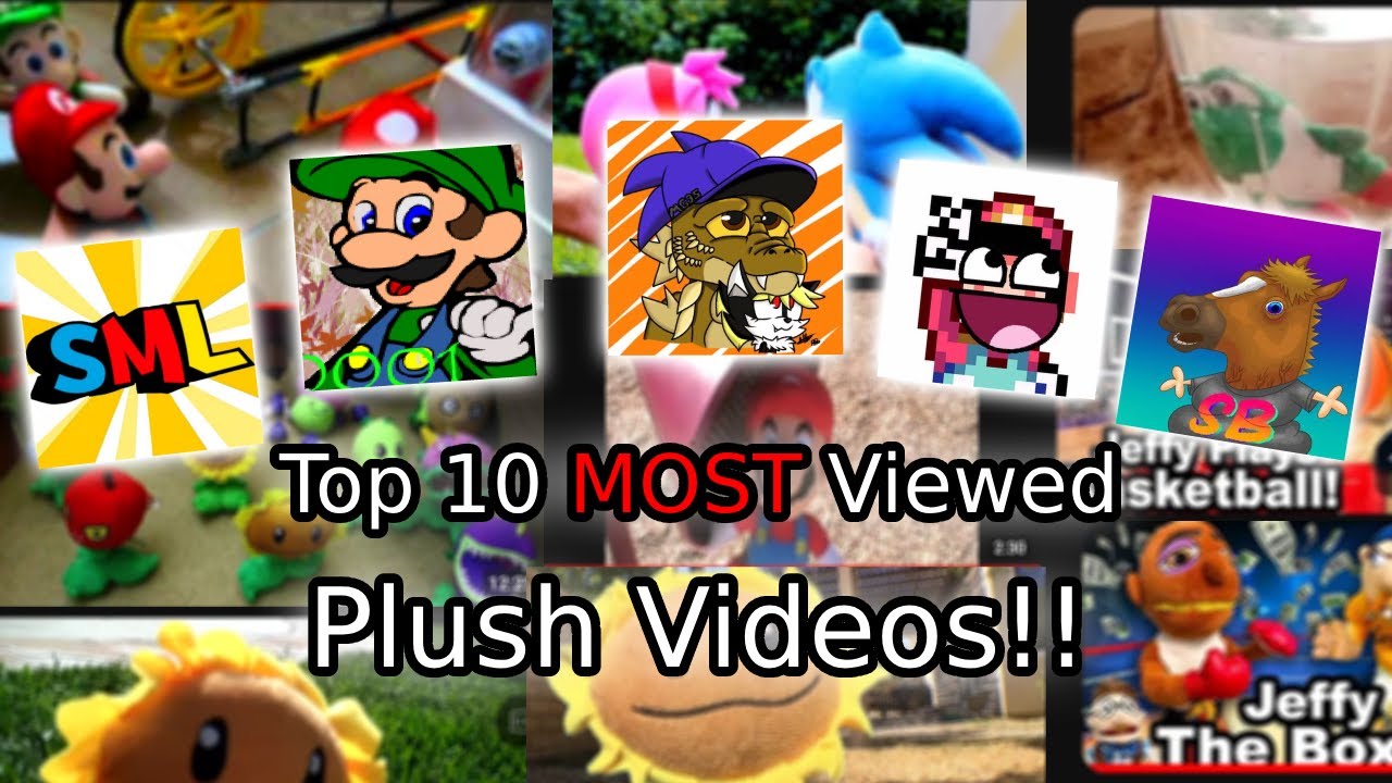 The Top 10 MOST Viewed Plush Videos of all time!! - YouTube
