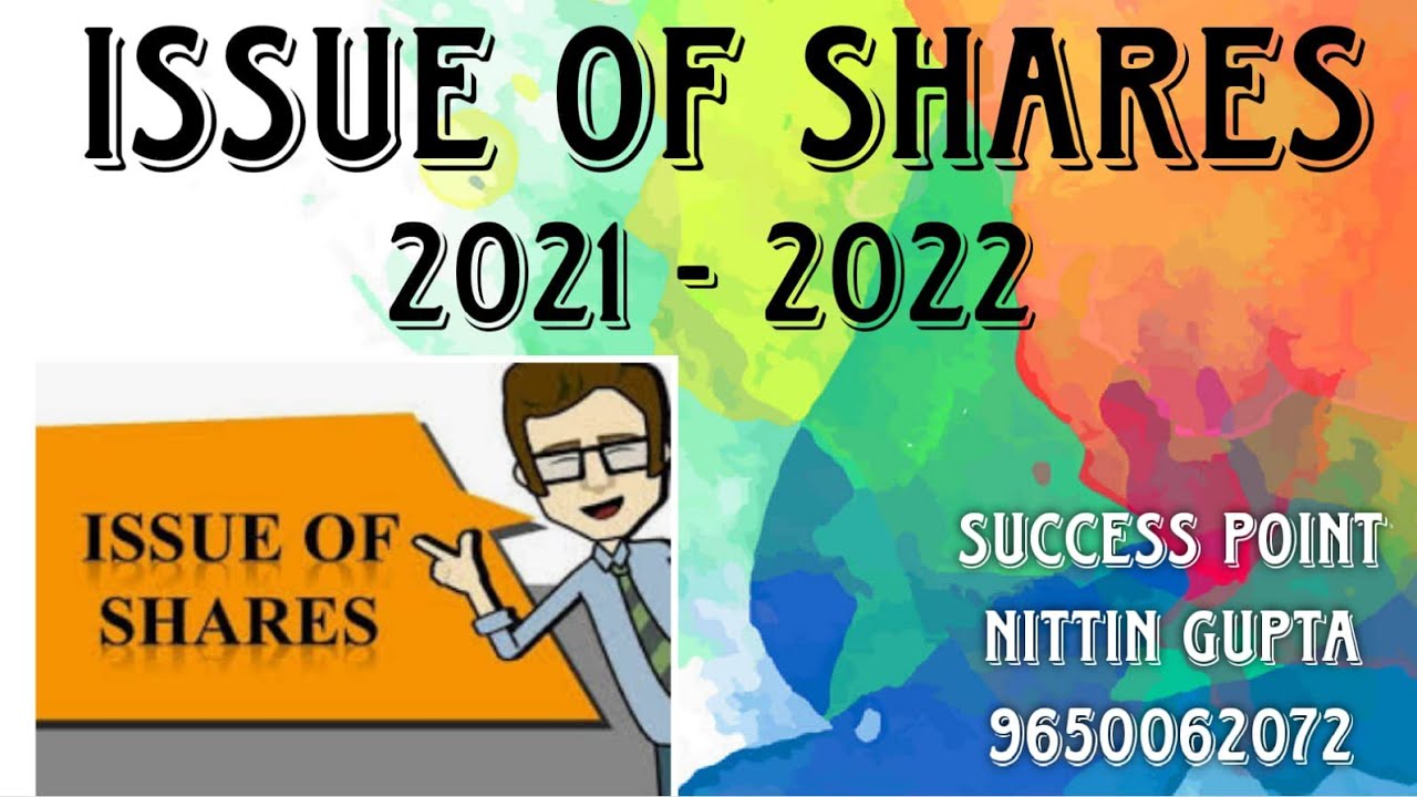 Issue Of Shares # Video 2 # Basic concepts # 2021 - YouTube