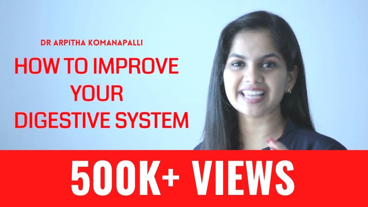 How to improve your digestive system | Dr. Arpitha Komanapalli - YouTube