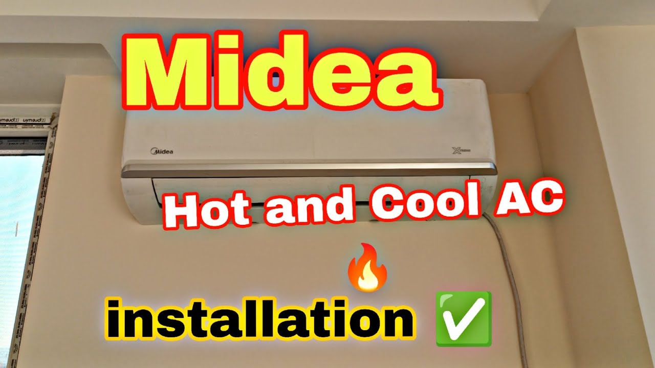 Midea Hot and Cool AC 🔥 full video installation Air Conditioner 🥰 ...