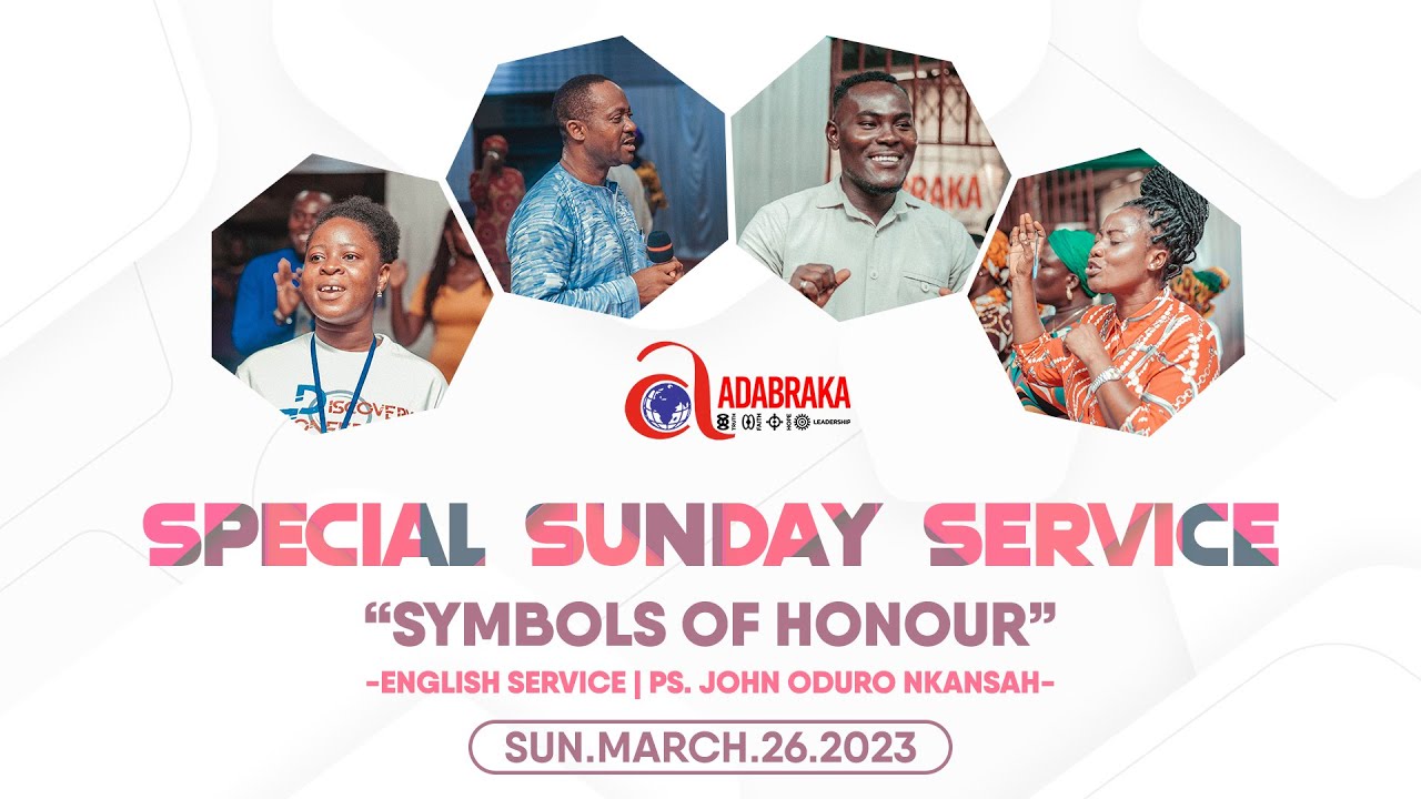 SPECIAL SUNDAY SERVICE || SYMBOLS OF HONOUR || 26/03/23 - YouTube