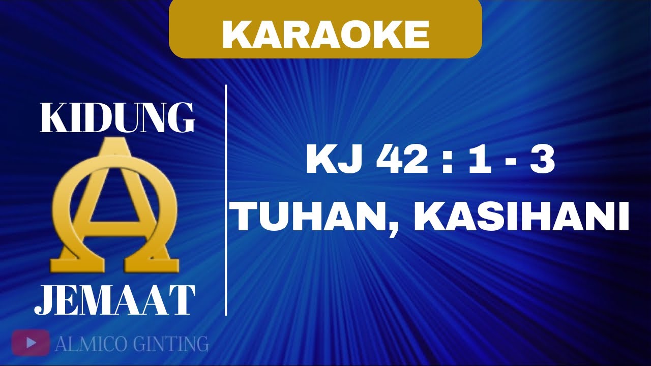 KIDUNG JEMAAT | KJ 42 : 3 KALI PENGULANGAN " TUHAN, KASIHANI ...