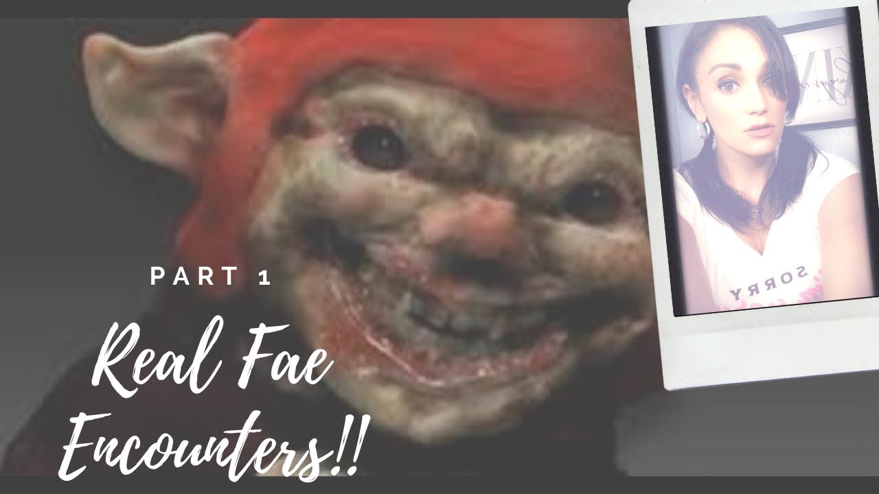 REAL Encounters With The Fae!! - YouTube