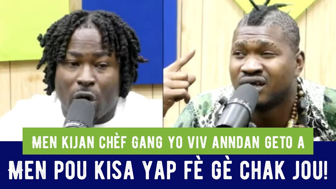 MEN KIJAN CHÈF GANG YO VIV ANNDAN GETO A ! - YouTube