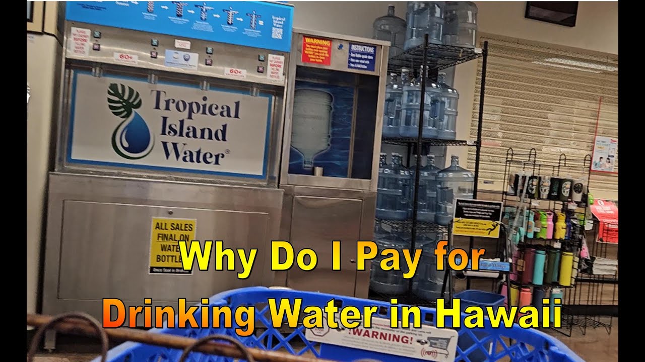[4K] Why Do I Pay For Drinking Water in Hawaii - YouTube