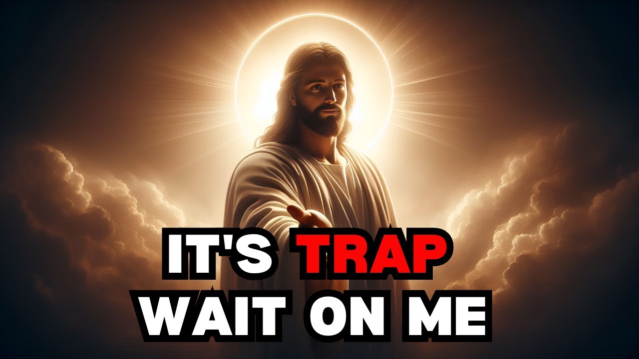 God Says : It's Trap Wait On Me | | God message | God Message Today ...