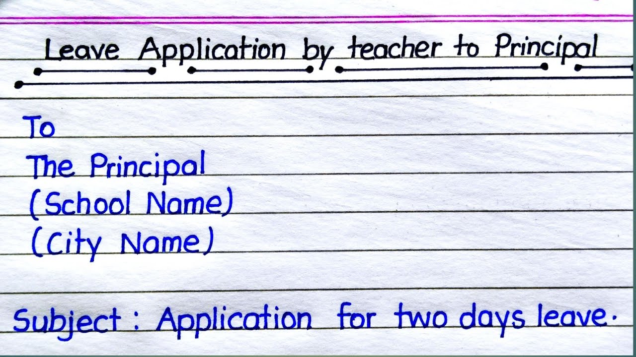 Leave Application by Teacher to Principal || Application Writing in ...