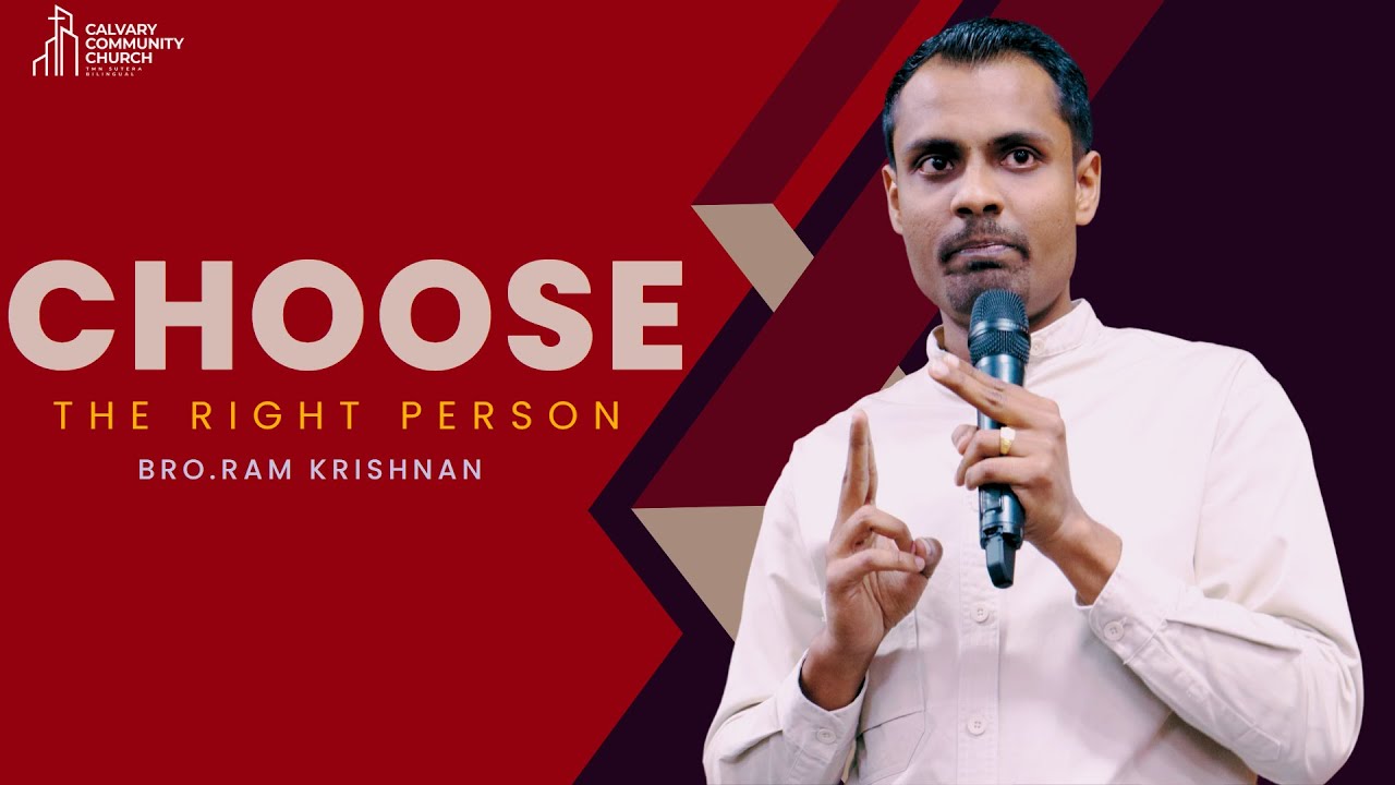 CHOOSE THE RIGHT PERSON | BRO.RAM KRISHNAN | 22 APRIL 2023 | CCC SUTERA ...
