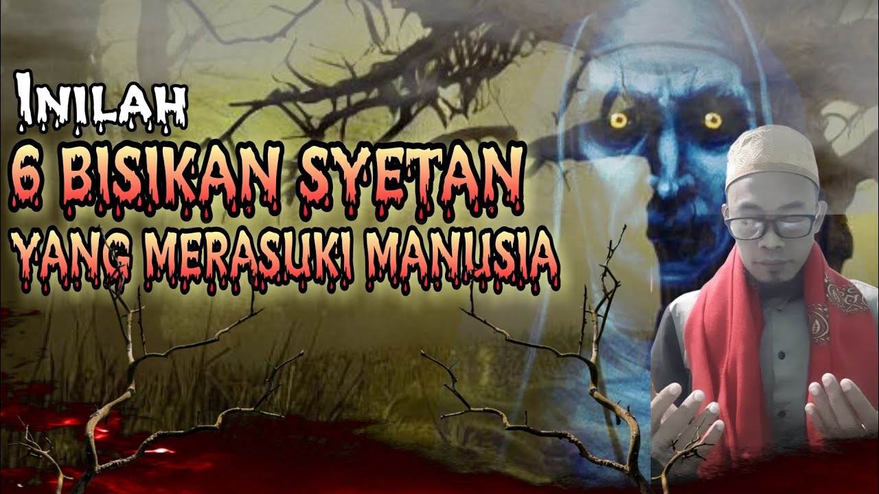 Inilah 6 Jenis Bisikan Setan Yang Merasuki Manusia@ilmukomunikasidakwah ...