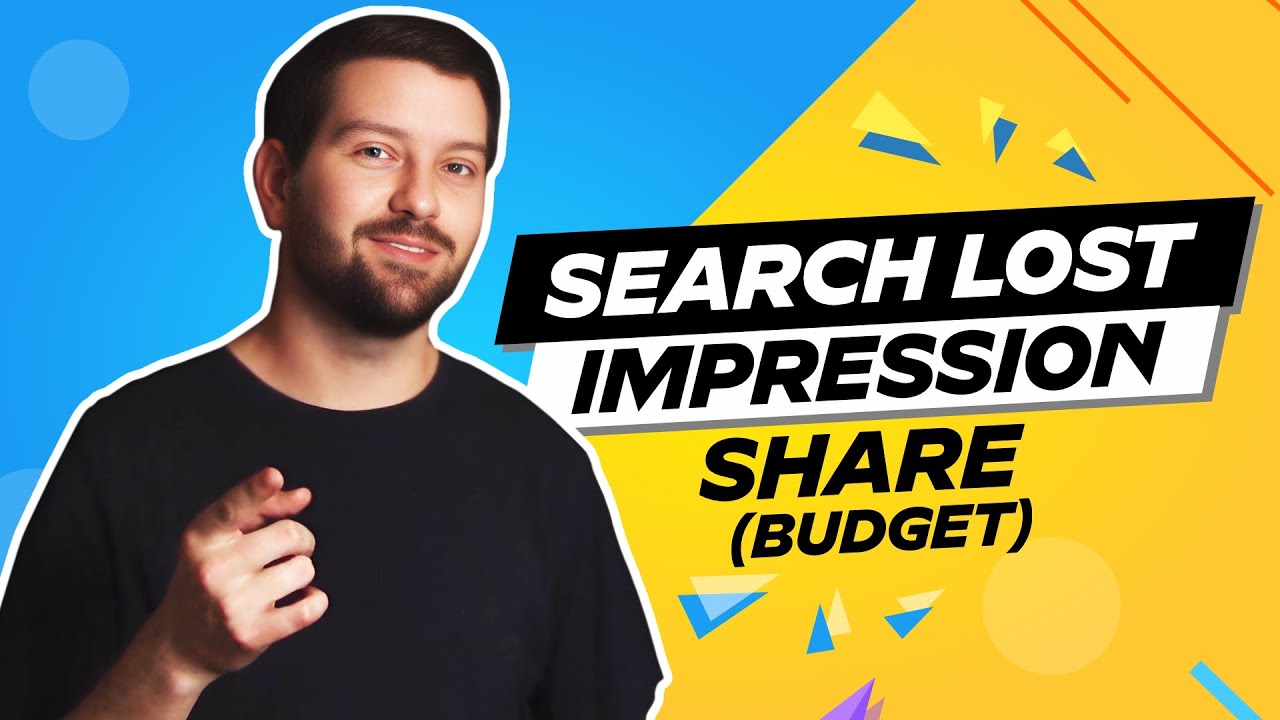 Search Lost Impression Share (Budget) - YouTube