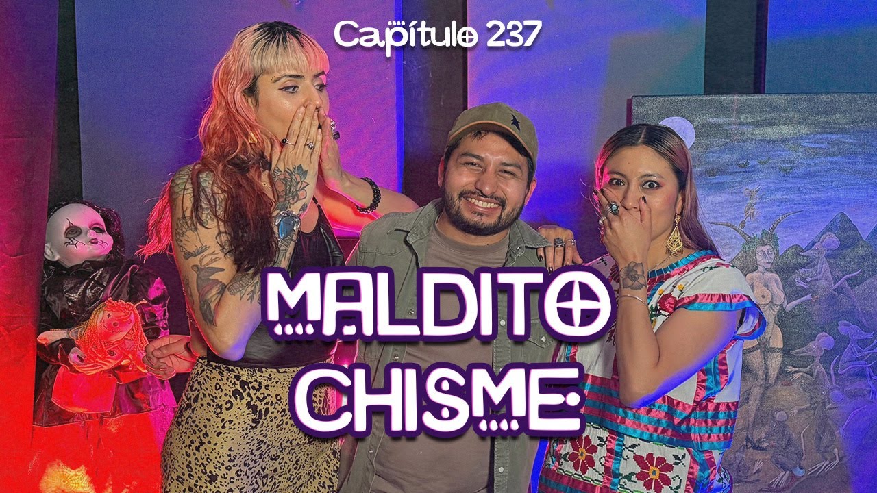 MALDITO CHISME ft. @pepeychemapodcast - YouTube