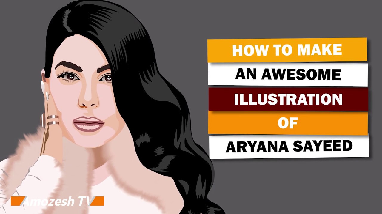 How to make Aryana Sayeed's Vector Illustration | Amozesh TV - YouTube