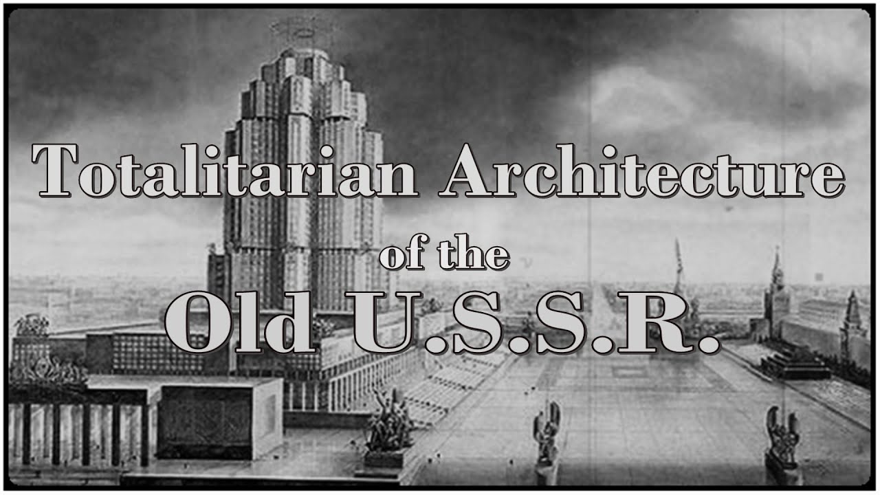 Totalitarian Architecture of the Old U.S.S.R. - YouTube
