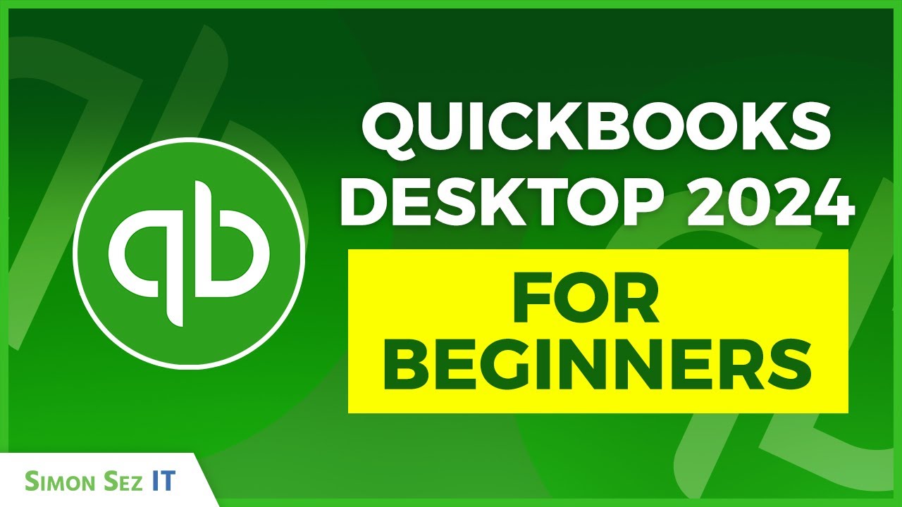 How to Use QuickBooks Desktop 2024 for Beginners: 1 Hour QuickBooks ...
