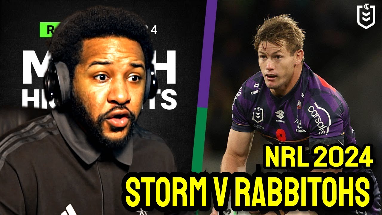 Storm v Rabbitohs | NRL 2024 | Rd 8 Highlights | Reaction! - YouTube