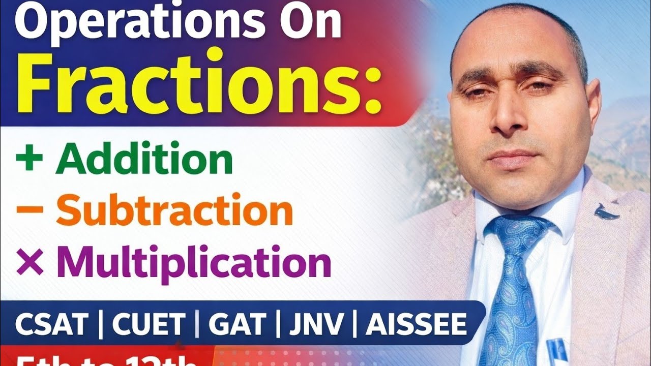 Operations on Fractions Explained | JNV | CUET-GAT | AISSEE | CSAT ...