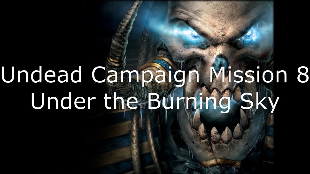Warcraft 3 Reforged Reign of Chaos | Undead Campaign Mission 8 - Under ...