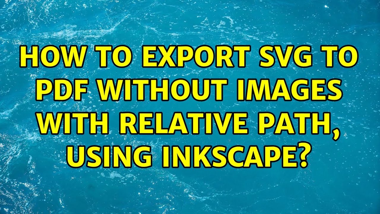 How to export SVG to PDF without images with relative path, using ...