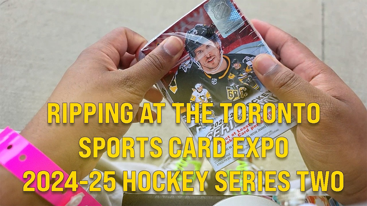 Ripping Hockey Packs At The Toronto Sports Card Expo | 2024-25 Hockey ...