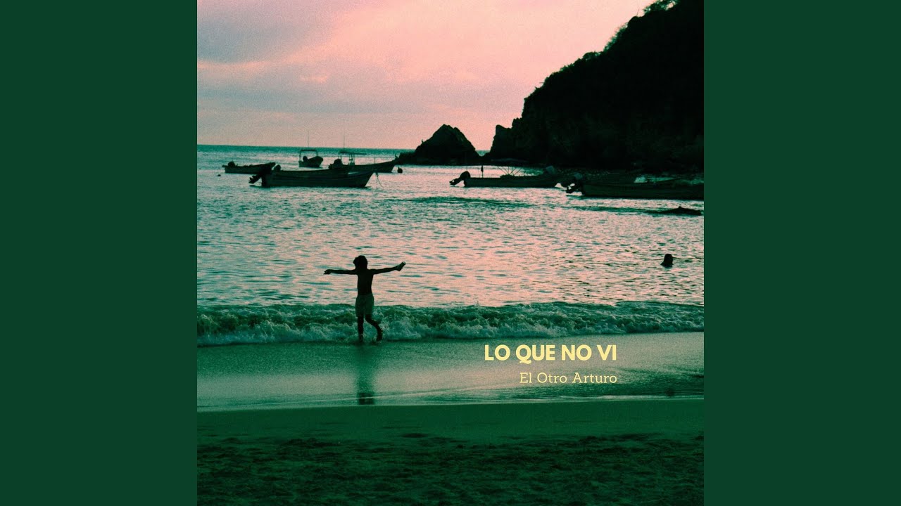 Lo Que No Vi - YouTube