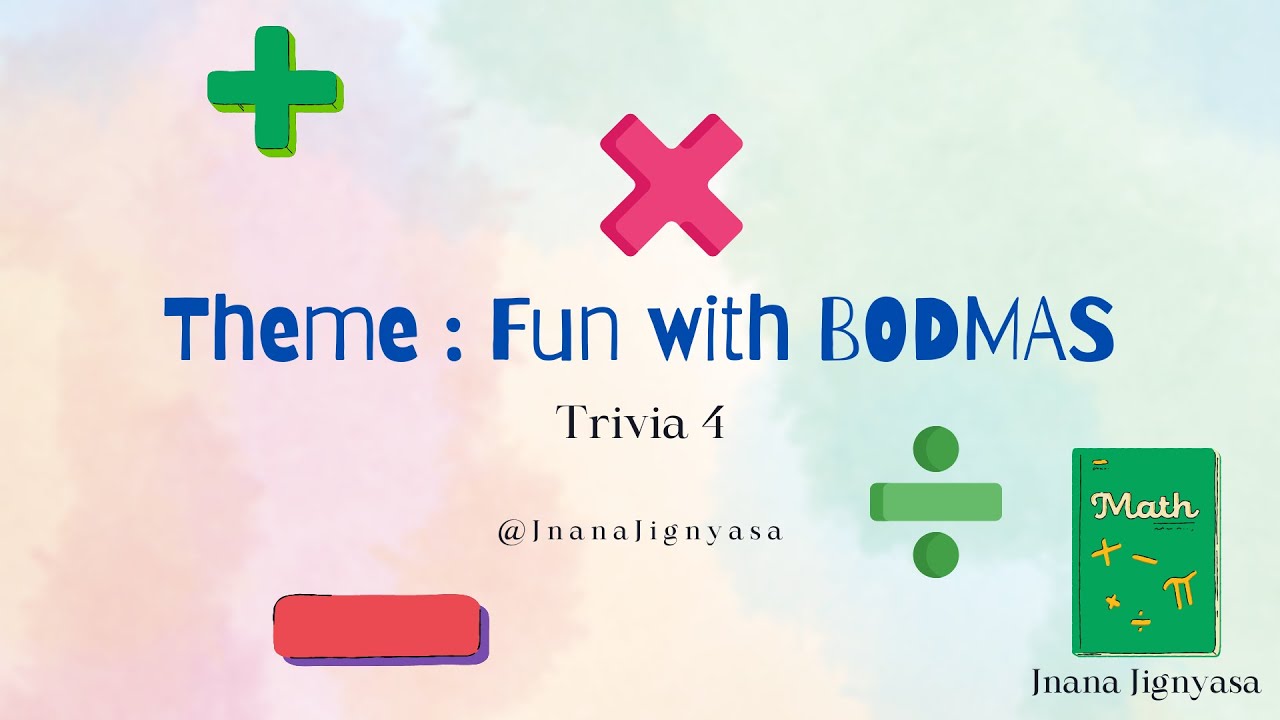 Jnāna Jignyasa Trivia 4: Fun with BODMAS Quiz | Math Quiz - YouTube