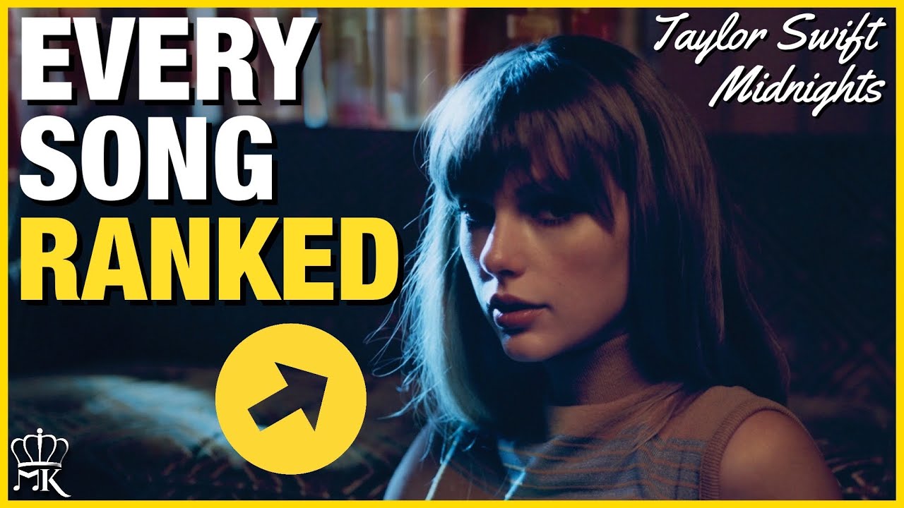 Every Song from MIDNIGHTS by Taylor Swift RANKED - Worst to Best [3am ...