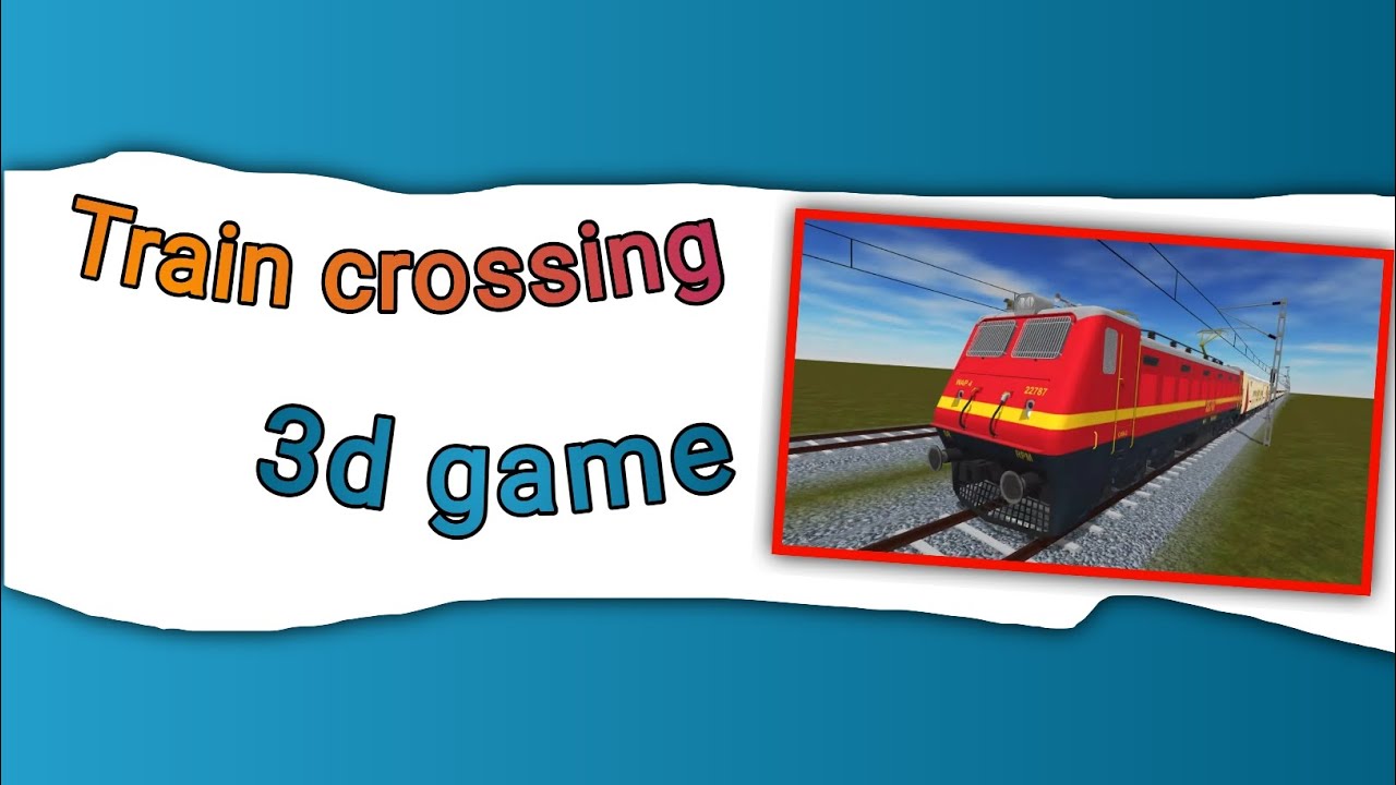 Train क्रॉसिंग game 3D🚊| ट्रेन क्रॉसिंग गेम 3d| Android mobile| 250 mb ...