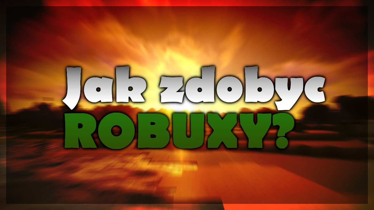 Jak Zdobyć Robuxy Za Darmo?? Roblox Poradnik #1 - YouTube
